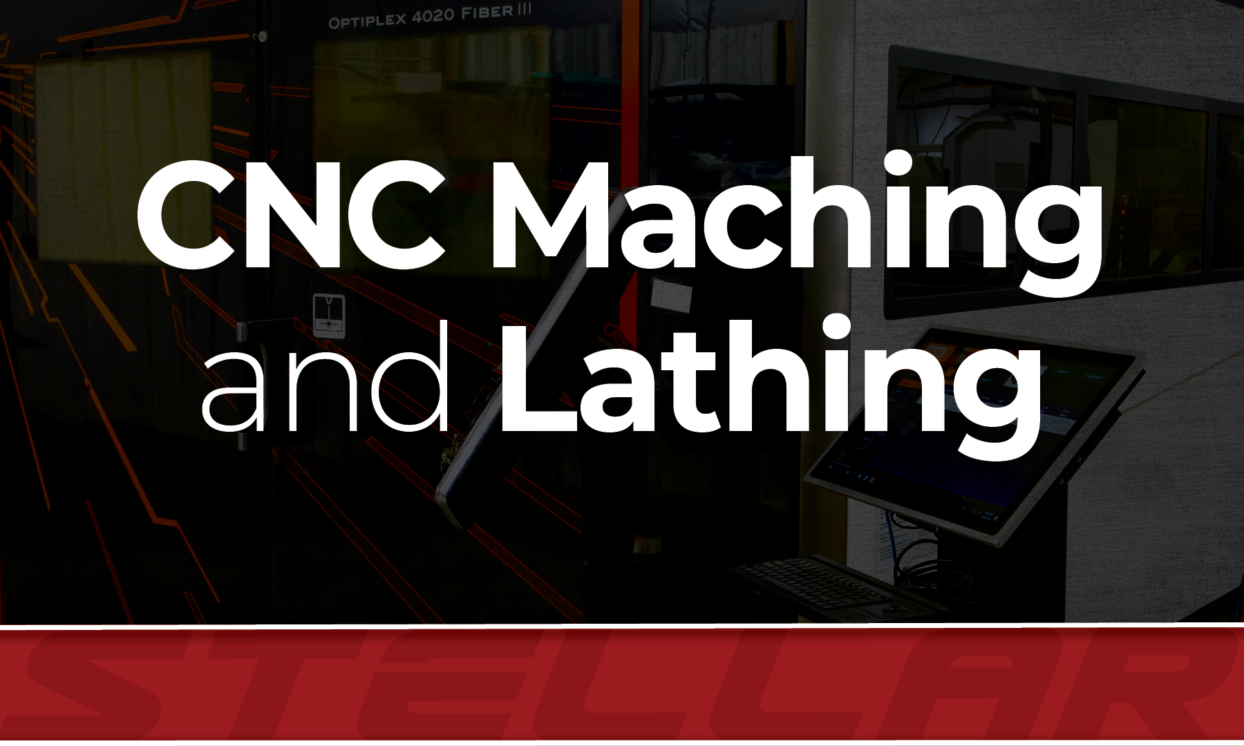 CNC Machining - Stellar Metal Components